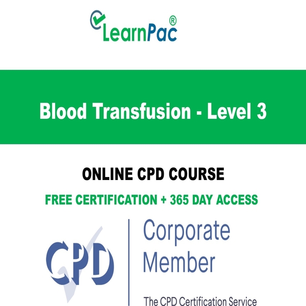 Blood Transfusion Training – Level 3 – Online Course – CPD Accredited ...